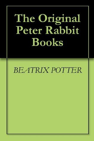 The Original Peter Rabbit Books by Beatrix Potter | Goodreads