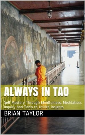 Always In Tao by Brian Taylor | Goodreads