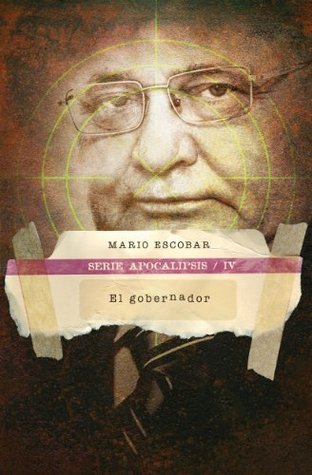 El gobernador by Mario Escobar | Goodreads