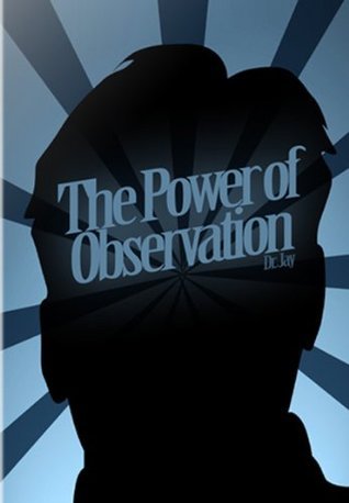 The Power of Observation by Harry Jay | Goodreads