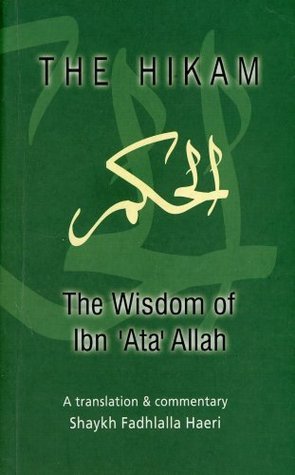 The Hikam - The Wisdom of Ibn 'Ata 'Allah by Ibn ʻAta' Allah al ...