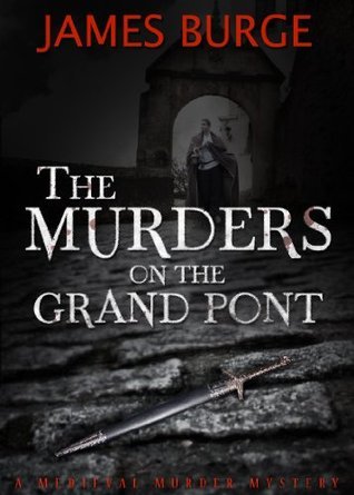 The Murders on the Grand Pont by James Burge | Goodreads