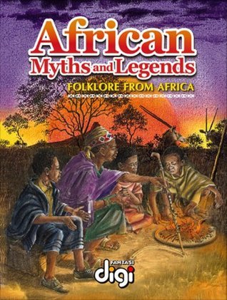 African Myths and Legends by Gert La Grange | Goodreads