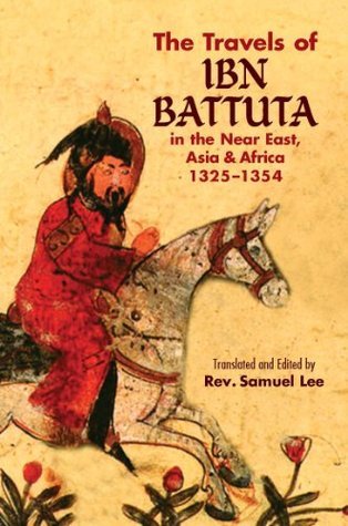 The Travels of Ibn Battuta: in the Near East, Asia and Africa, 1325 ...