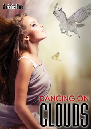 Dancing on Clouds by Christie Sims | Goodreads