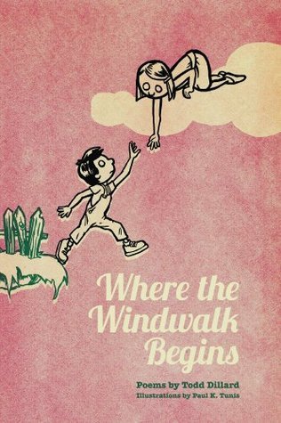 Where the Windwalk Begins by Todd Dillard | Goodreads