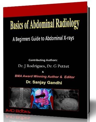 Basics of Abdominal Radiology by J. Rodrigues | Goodreads