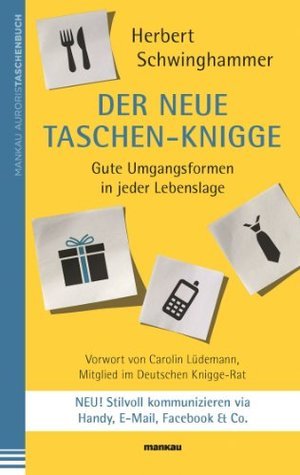 Der neue Taschen-Knigge: Gute Umgangsformen in jeder Lebenlage by ...
