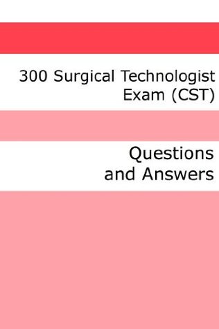 300 Surgical Technologist Exam (CST) by Minute Help Guides | Goodreads