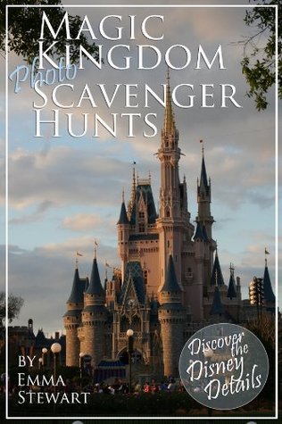 Magic Kingdom Photo Scavenger Hunts by Emma Stewart | Goodreads