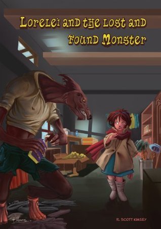 Lorelei and the Lost and Found Monster by R. Scott Kimsey | Goodreads