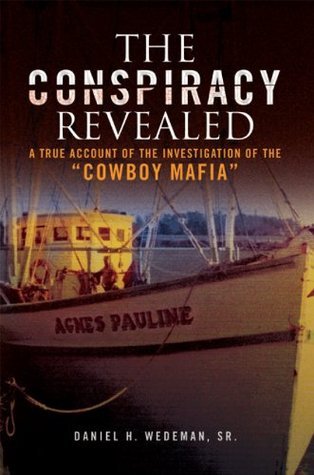 The Conspiracy Revealed: A True Account of the Investigation of the ...