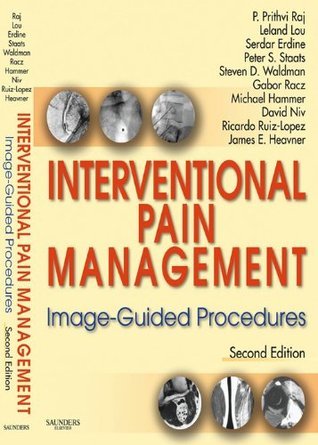 Interventional Pain Management: Image-Guided Procedures by Prithvi Raj ...