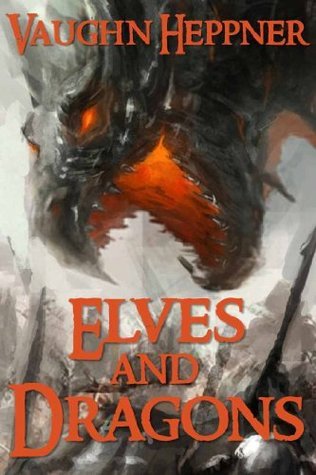 Elves and Dragons by Vaughn Heppner | Goodreads