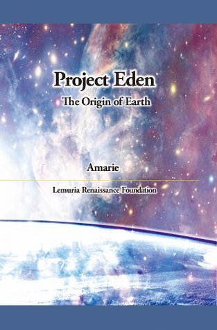 Project Eden ~The Origin of Earth~ by Amarie | Goodreads