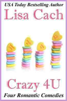 Crazy 4U by Lisa Cach | Goodreads