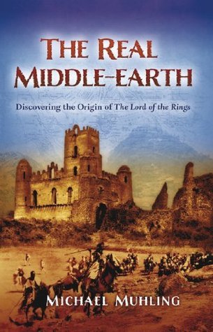 The Real Middle-Earth - Discovering the Origin of The Lord of the Rings ...