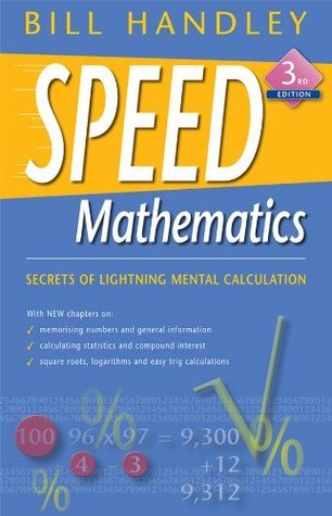 Speed Mathematics by Bill Handley | Goodreads
