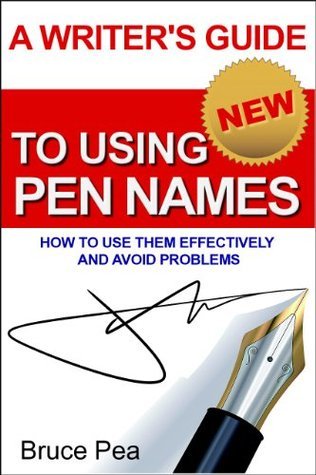 A Writer's Guide To Using Pen Names: How To Use Them Effectively And ...