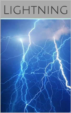 Lightning: Facts and Pictures an Easy Reader by A+ Book Reports | Goodreads