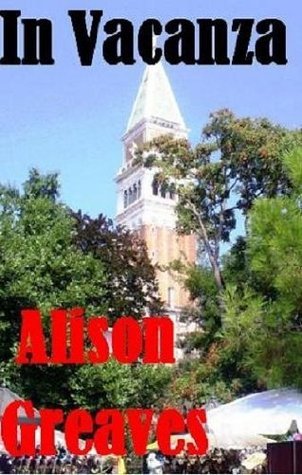 In Vacanza by Alison Greaves | Goodreads