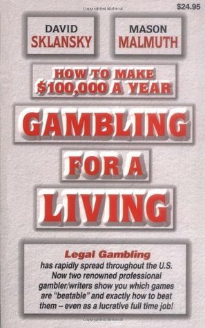 How to Make $100,000 a Year Gambling for a Living by David Sklansky ...
