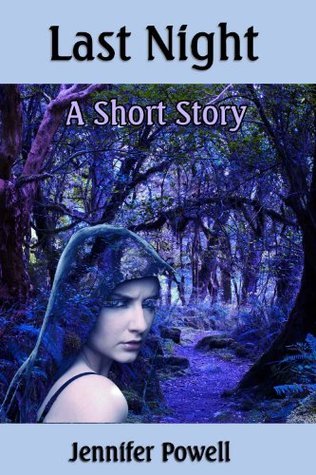 Last Night by Jennifer Powell | Goodreads