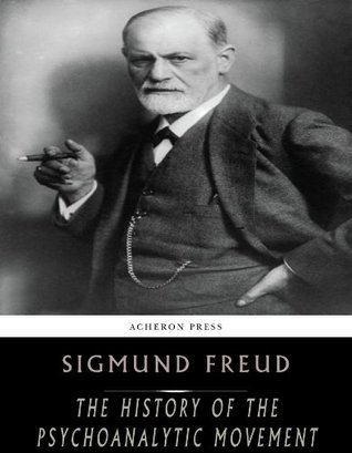 The History of the Psychoanalytic Movement by Sigmund Freud | Goodreads