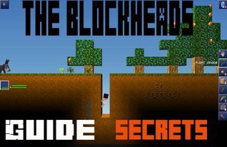 The Blockheads Game: Guide with Cheats by Minion Apps | Goodreads