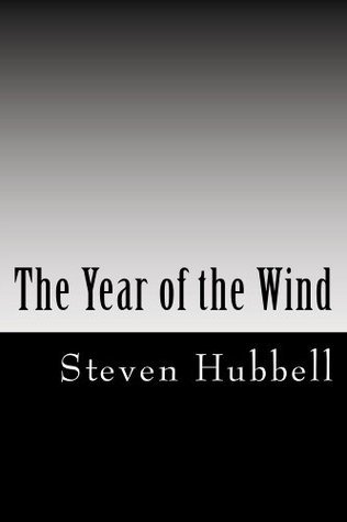 The Year of the Wind: A Story of Letting Go by Steven Hubbell | Goodreads