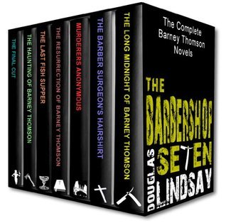 The Barbershop Seven: A Barney Thomson omnibus by Douglas Lindsay ...