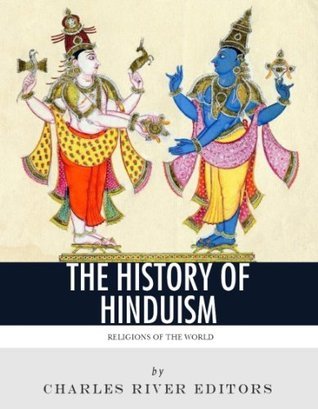 Religions of the World: The History and Beliefs of Hinduism by Charles ...