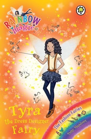 Tyra the Dress Designer Fairy by Daisy Meadows | Goodreads