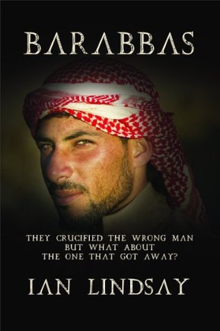 Barabbas by Ian Okell | Goodreads
