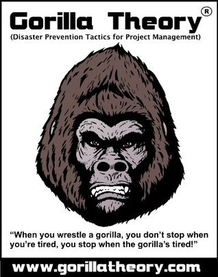 Gorilla Theory - The Art of Avoiding Project Delivery Disaster by Henry ...