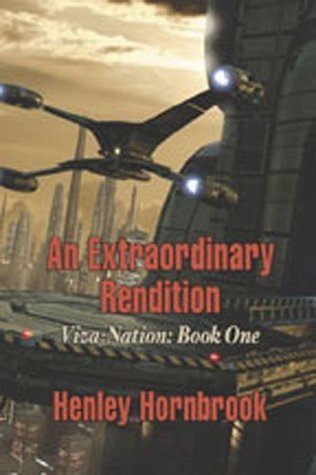 An Extraordinary Rendition (Viza-Nation Book 1) by Henley Hornbrook ...