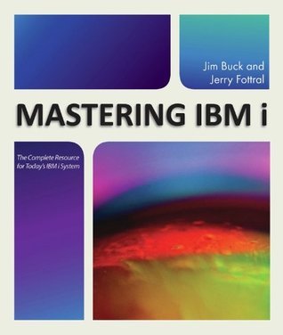 Mastering IBM i: The Complete Resource for Today's IBM i System by Jim ...