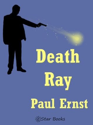 Death Ray by Paul Ernst | Goodreads