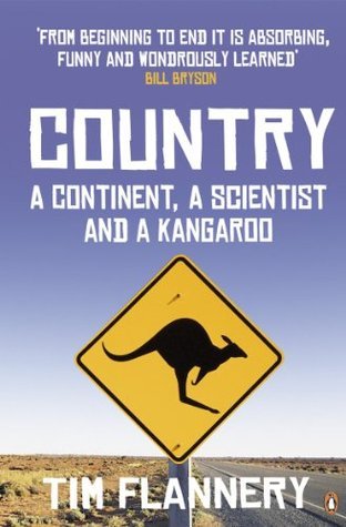 Country: A Continent, a Scientist and a Kangaroo by Tim Flannery ...
