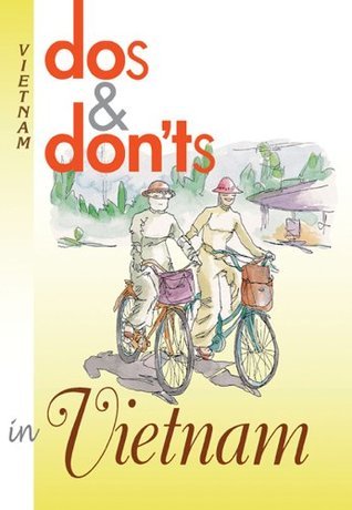 Dos & Don'ts in Vietnam by Nicholas Stedman | Goodreads