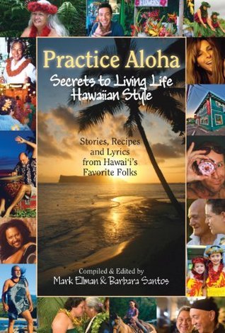 Practice Aloha by Mark Ellman | Goodreads