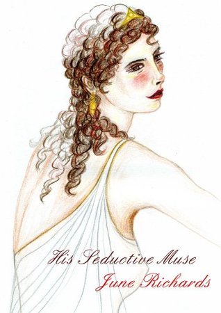 His Seductive Muse by June Richards | Goodreads