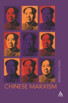 Chinese Marxism by Adrian Chan | Goodreads