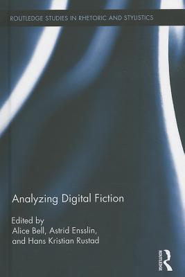 Analyzing Digital Fiction by Alice Bell | Goodreads