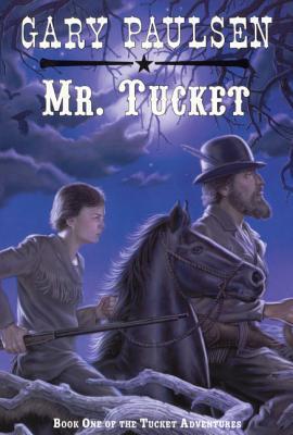 Mr. Tucket (The Tucket Adventures, #1) by Gary Paulsen | Goodreads