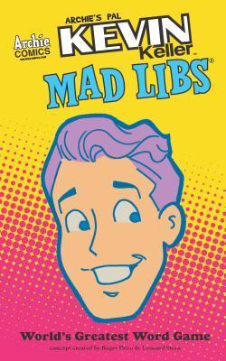 Kevin Keller Mad Libs (Archie Comics) by Unknown | Goodreads