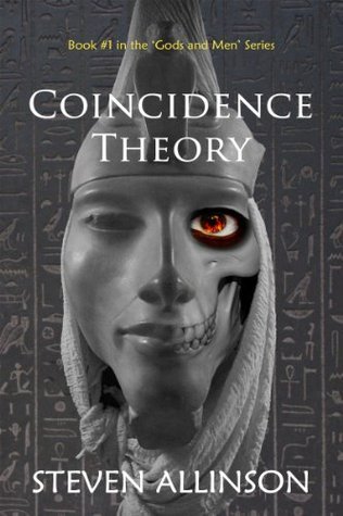 Coincidence Theory (Gods and Men Book 1) by Steven Allinson | Goodreads