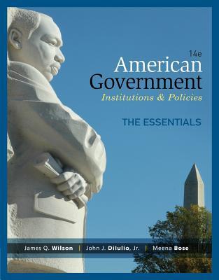 American Government, Essentials Edition by James Q. Wilson | Goodreads