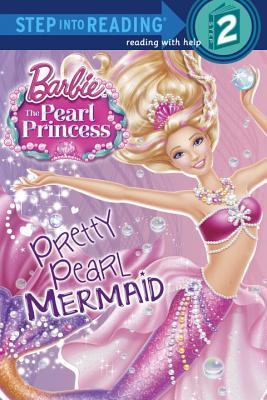 Pretty Pearl Mermaid (Barbie the Pearl Princess) by Mary Man-Kong | Goodreads