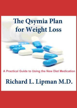 Qsymia Plan for Weight Loss: A Practical Guide To Using the New Diet ...